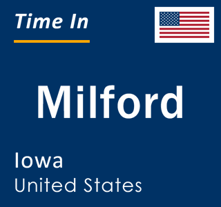 Current Local Time in Milford, Iowa, United States