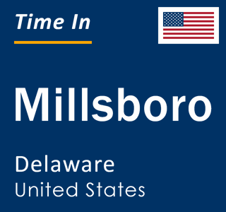 Current Local Time in Millsboro, Delaware, United States