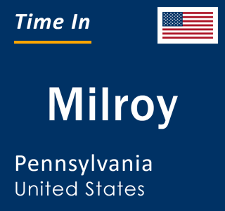 Current Weather Forecast | Milroy, Pennsylvania, United States