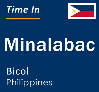 Current Local Time in Minalabac, Bicol, Philippines