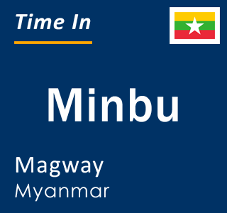 Current Local Time in Minbu, Magway, Myanmar