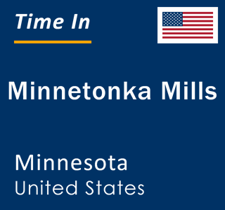 Current Local Time in Minnetonka Mills, Minnesota, United States