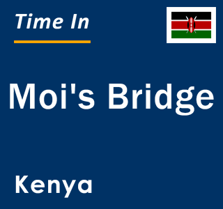 Current Local Time in Moi's Bridge, Kenya