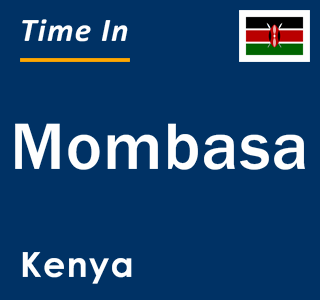 Current Local Time in Mombasa, Kenya