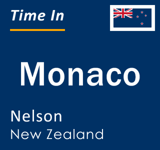 Current Local Time in Monaco, Nelson, New Zealand