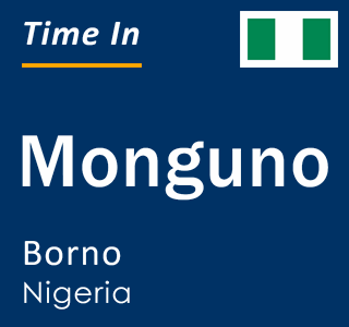 Current Local Time in Monguno, Borno, Nigeria