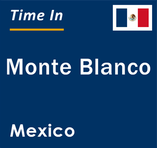Current Local Time in Monte Blanco, Mexico