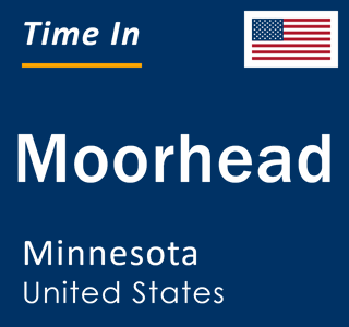 Current Local Time in Moorhead, Minnesota, United States