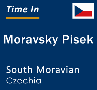 Current Local Time in Moravsky Pisek, South Moravian, Czechia
