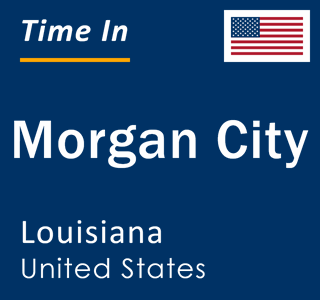 Current Local Time in Morgan City, Louisiana, United States