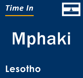 Current Local Time in Mphaki, Lesotho