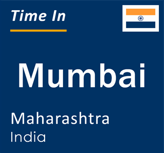 Current Local Time in Mumbai, Maharashtra, India