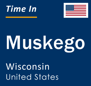 Current Weather Forecast | Muskego, Wisconsin, United States