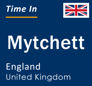 Current Local Time in Mytchett, England, United Kingdom