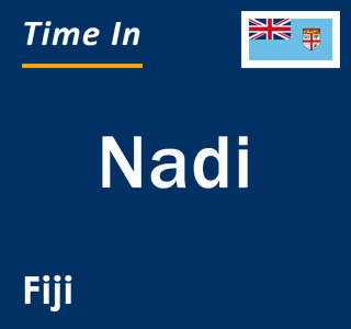 Current Local Time in Nadi, Fiji