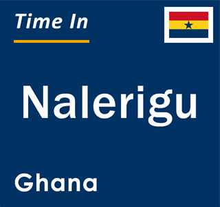 Current Local Time in Nalerigu, Ghana