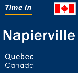 Current Local Time in Napierville, Quebec, Canada