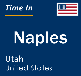 Current Local Time in Naples, Utah, United States