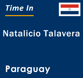 Current Local Time in Natalicio Talavera, Paraguay