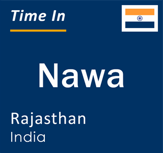 Current Local Time in Nawa, Rajasthan, India