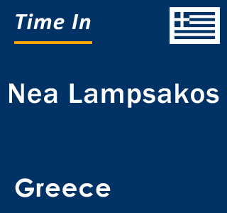 Current Local Time in Nea Lampsakos, Greece