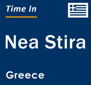Current Local Time in Nea Stira, Greece