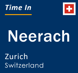 Current Local Time in Neerach, Zurich, Switzerland