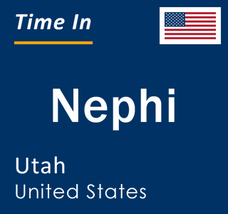 Current Local Time in Nephi, Utah, United States