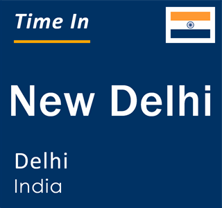 Current Local Time in New Delhi, Delhi, India
