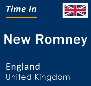 Current Local Time in New Romney, England, United Kingdom