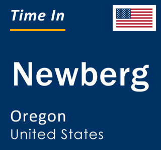 Current Local Time in Newberg, Oregon, United States