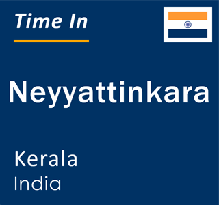 Current Local Time in Neyyattinkara, Kerala, India