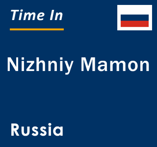 Current Local Time in Nizhniy Mamon, Russia