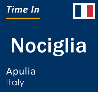 Current Local Time in Nociglia, Apulia, Italy
