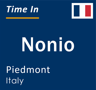 Current Local Time in Nonio, Piedmont, Italy