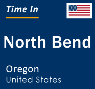 Current Local Time in North Bend, Oregon, United States