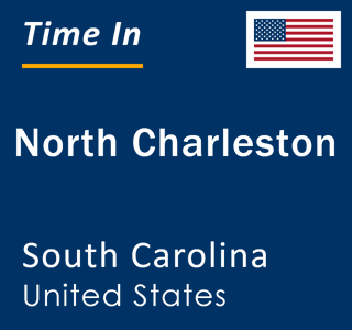 Current Local Time in North Charleston, South Carolina, United States