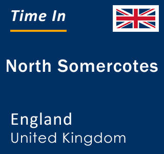 Current Local Time in North Somercotes, England, United Kingdom
