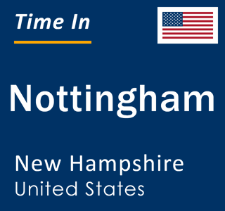 Current Local Time in Nottingham, New Hampshire, United States