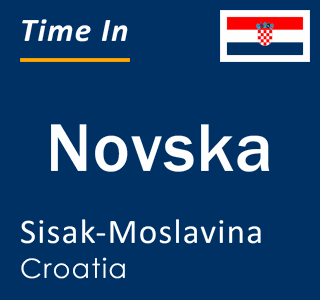 Current Local Time in Novska, Sisak-Moslavina, Croatia