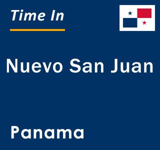 Current Local Time in Nuevo San Juan, Panama