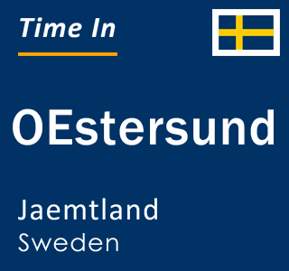Current Local Time in OEstersund, Jaemtland, Sweden