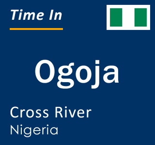 Current Local Time in Ogoja, Cross River, Nigeria