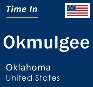 Current Local Time in Okmulgee, Oklahoma, United States