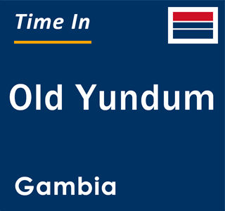 Current Local Time in Old Yundum, Gambia