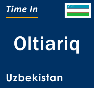 Current Local Time in Oltiariq, Uzbekistan