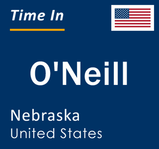 Current Local Time in O'Neill, Nebraska, United States
