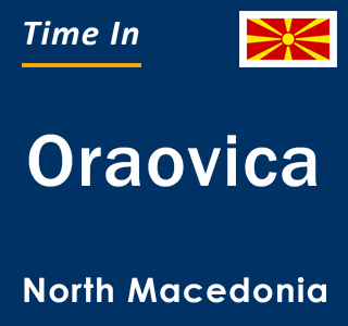 Current Local Time in Oraovica, North Macedonia