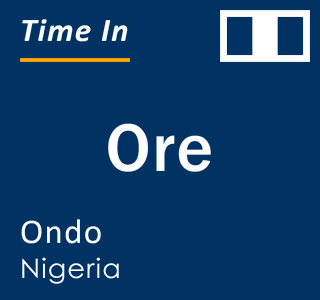 Current Local Time in Ore, Ondo, Nigeria