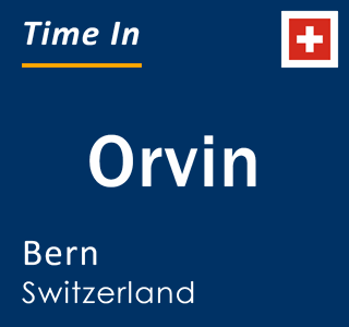 Current Local Time in Orvin, Bern, Switzerland